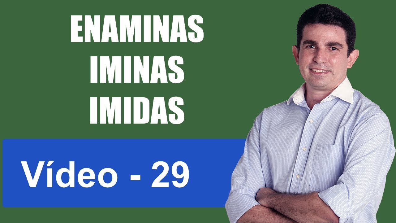 Enaminas, Iiminas e Imidas Nomenclatura de Compostos Orgânicos Vídeo ...