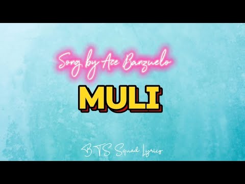 Muli lyrics - Song by Ace Banzuelo - YouTube