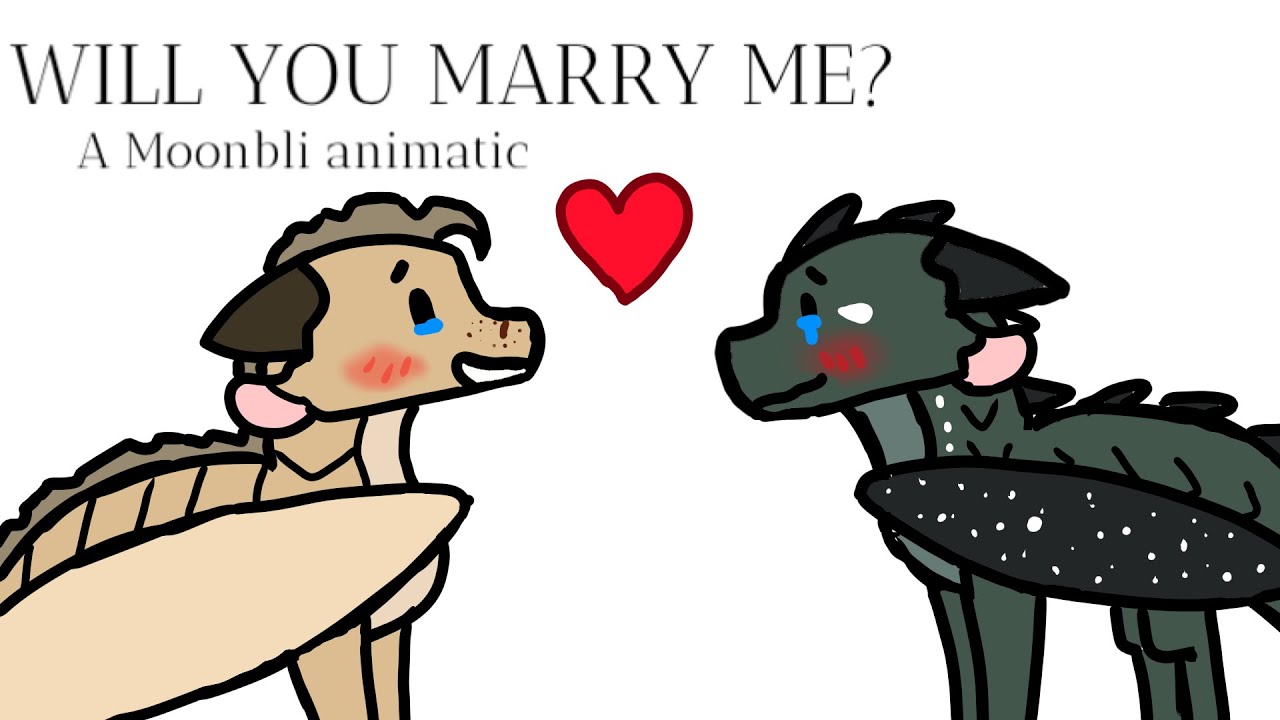 WILL YOU MARRY ME?! | A Moonbli Animatic | Serenity - YouTube
