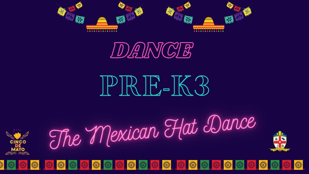 PK3 - The Mexican Hat Dance - SAS Cinco De Mayo 2022 - YouTube
