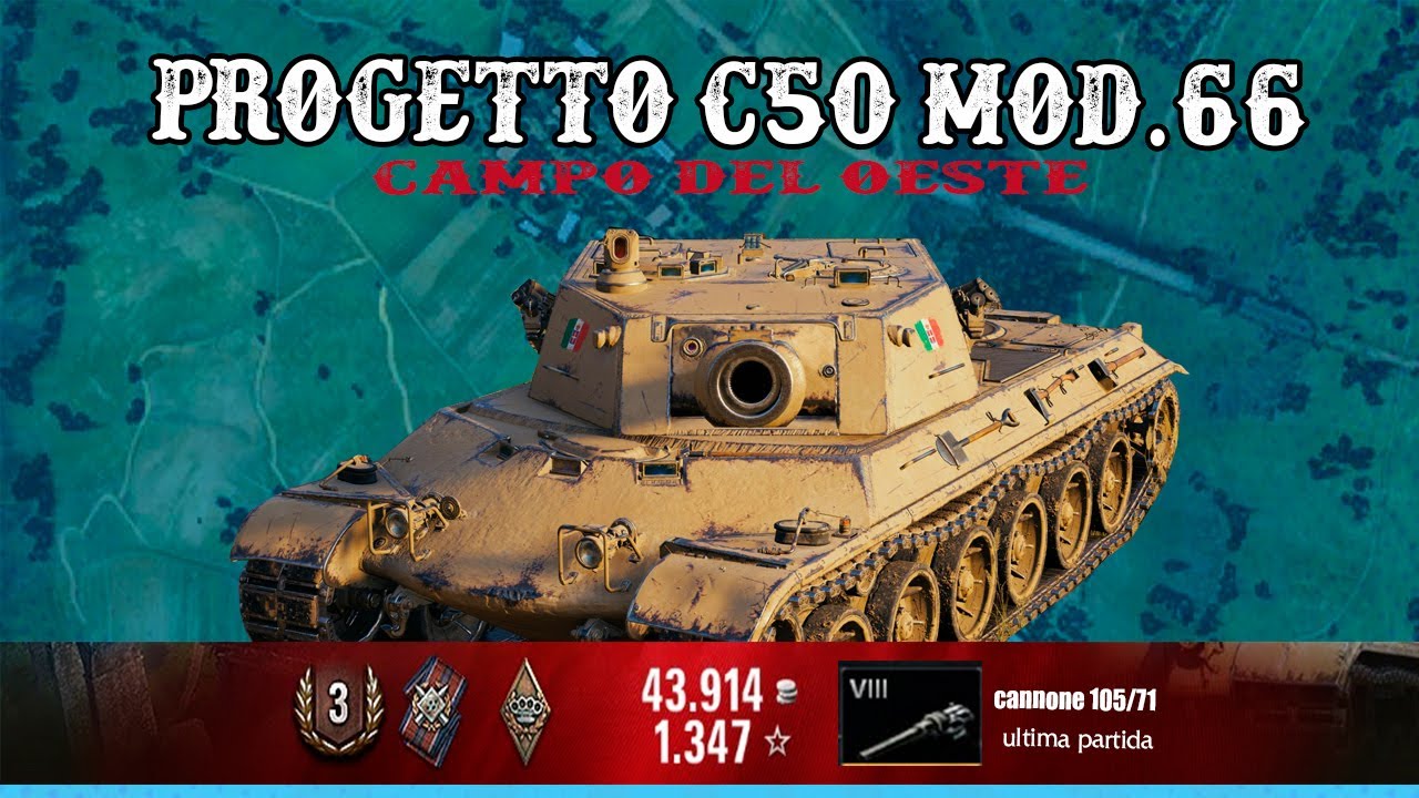 progetto C50 mod. 66 - Campo del Oeste - Cañon 105/71 | World Of tanks ...