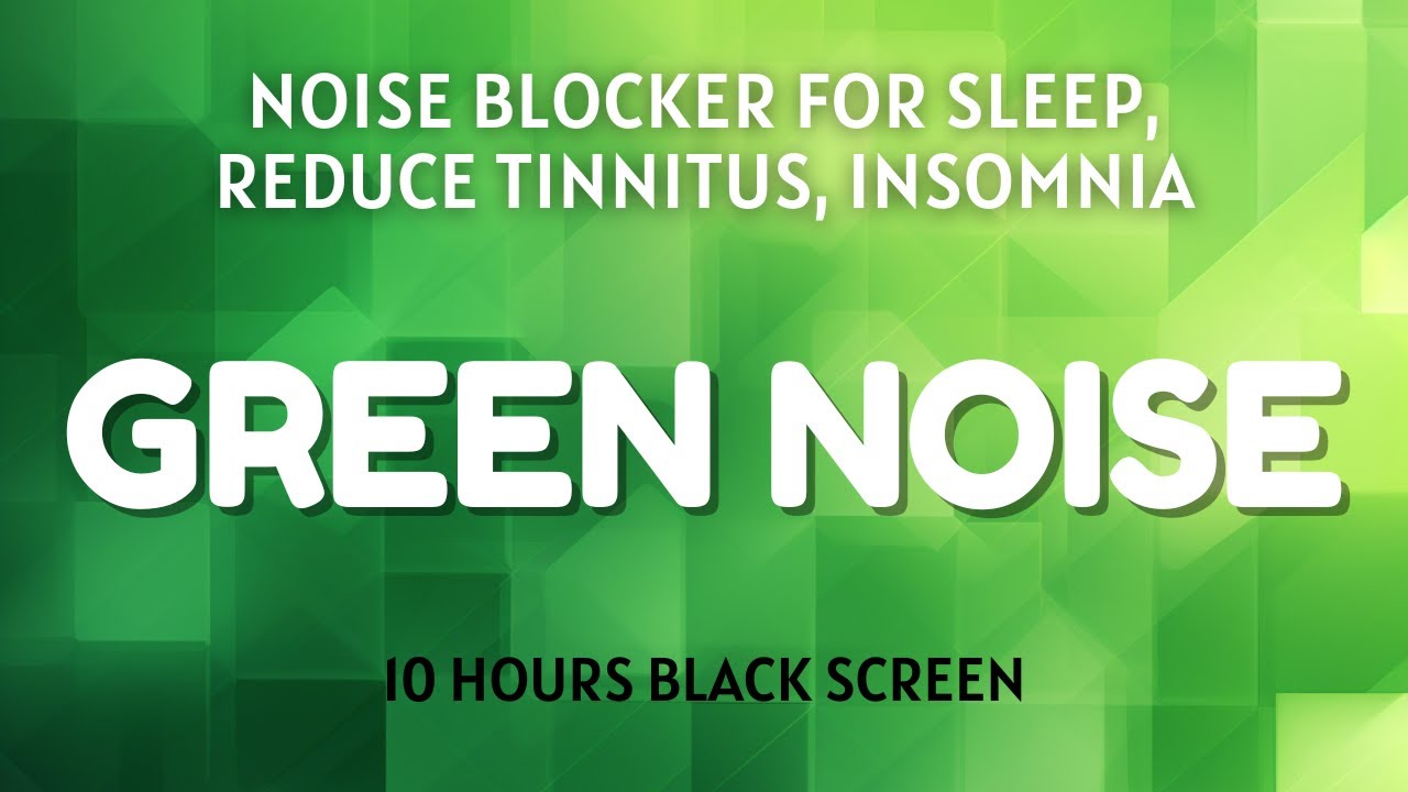 GREEN noise - Black Screen 10 Hours - Noise blocker for Sleep, Reduce ...
