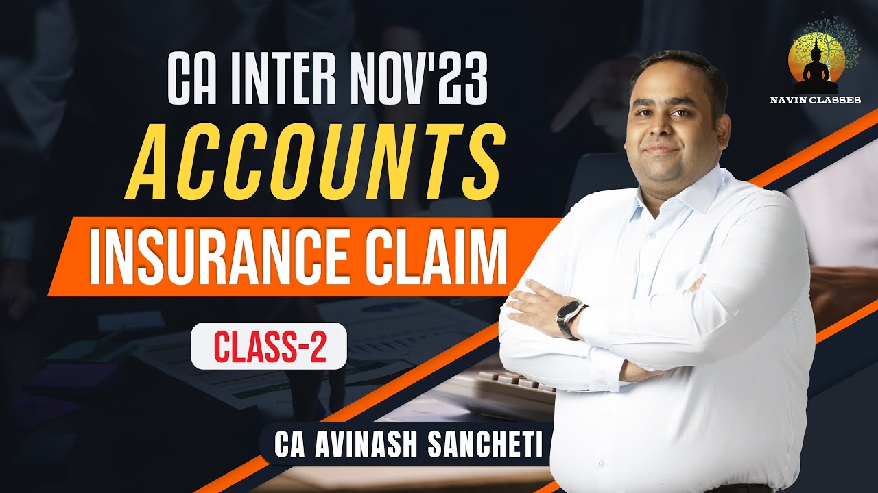 CA Inter Insurance Claim 2nd Class by CA CS Avinash Sancheti - YouTube