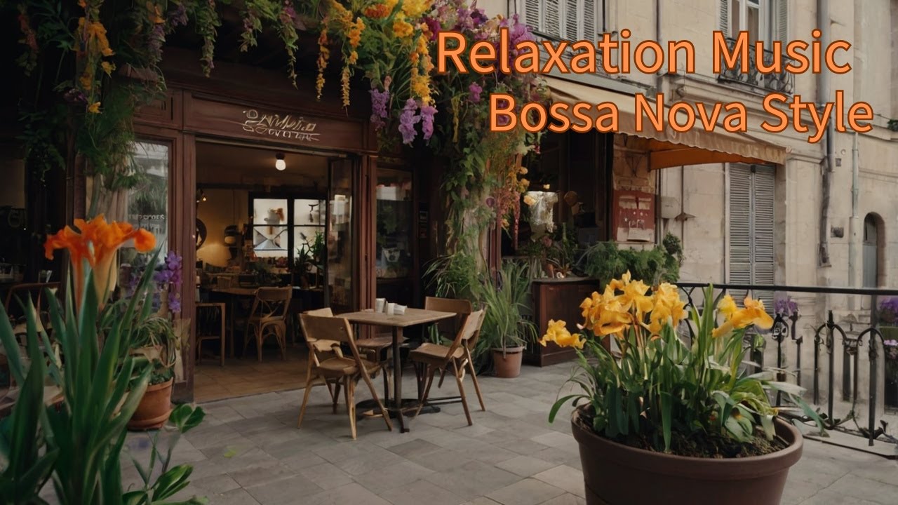 Relaxation Music Bossa Nova Style～リラクゼーション音楽 ボサノバ風～ - YouTube