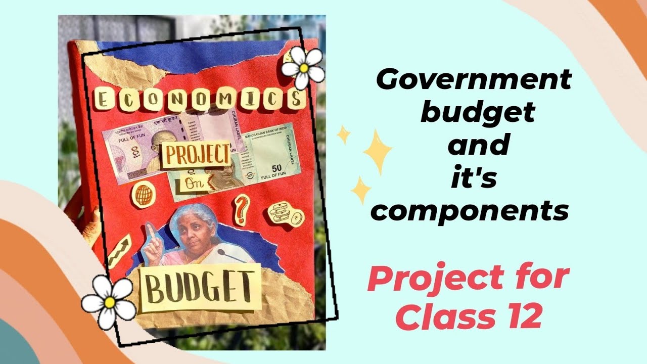 Economics Project on Government Budget for Class 12 :) - YouTube