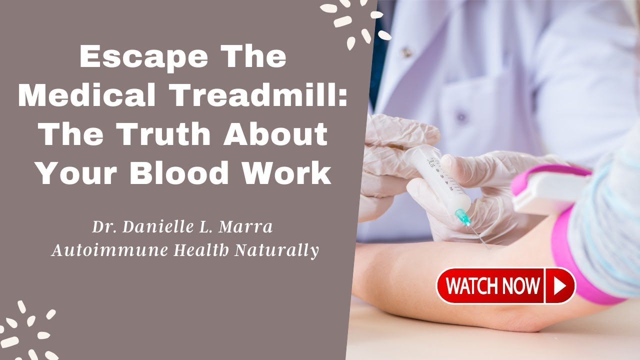 Escape The Medical Treadmill: The Truth About Your Blood Work - YouTube