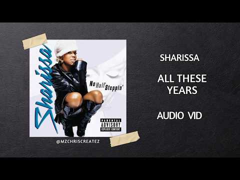 Sharissa -All these years (audio only)