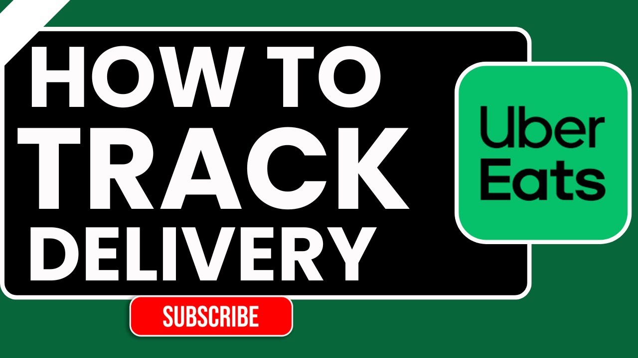 How to Track Uber Eats Delivery in 2026 | Live Food Order Tracking Made ...