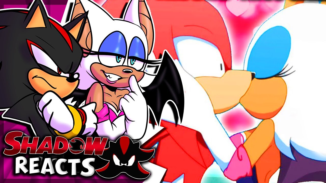 ROUGE LOVES KNUCKLES?! Shadow & Rouge REACT To Knuckles' Secret! - YouTube