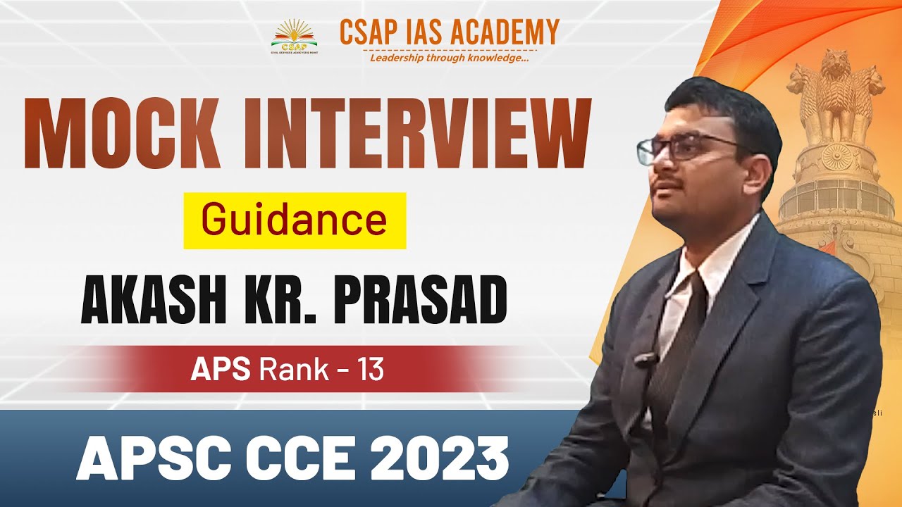 APSC Mock Interview | Akask Kumar Prasad | Insights by Shri Anil Swarup ...