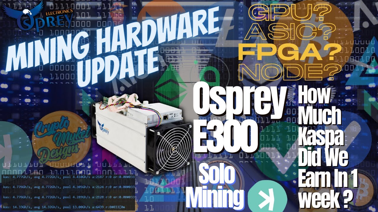 Hardware Update - Osprey E300 - How Much Kaspa Did We SOLO Mine In 1 Week And New Firmware ...