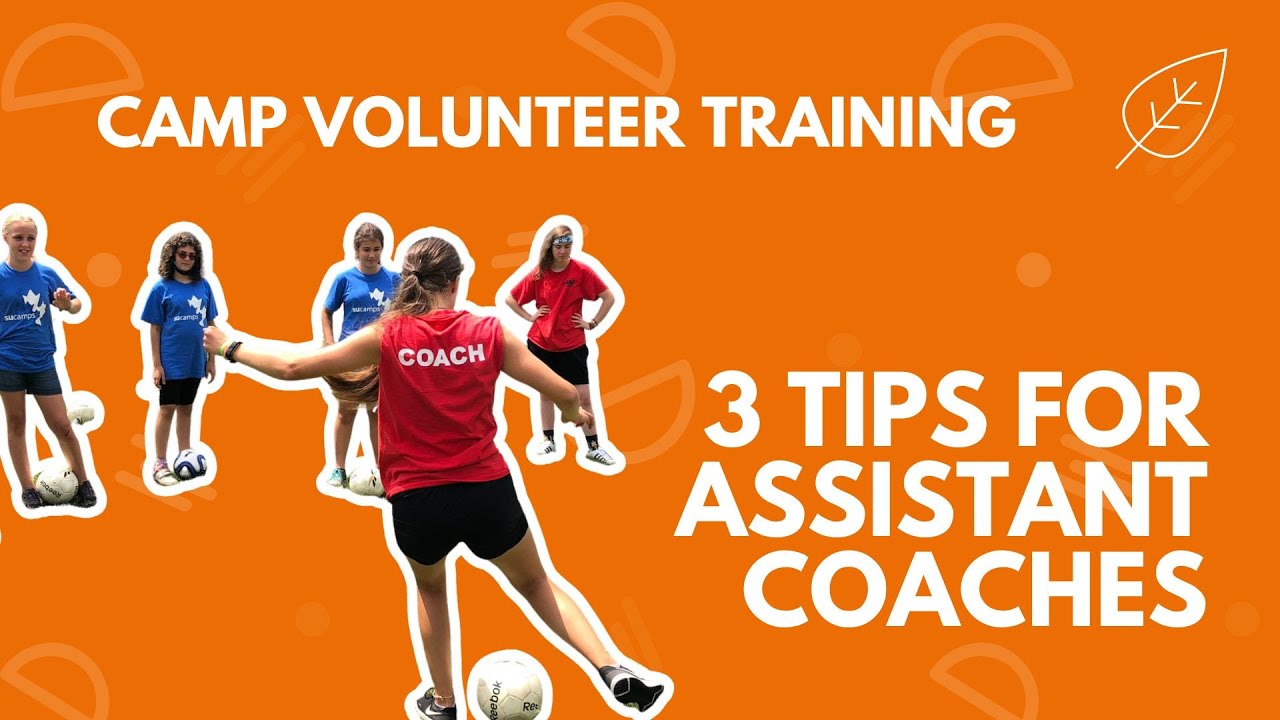 Camp Volunteer Training: 3 Tips for Assistant Coaches - YouTube