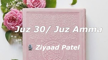 Best Quran recitation Full Amma Para 30 by Qari Ziyaad Patel