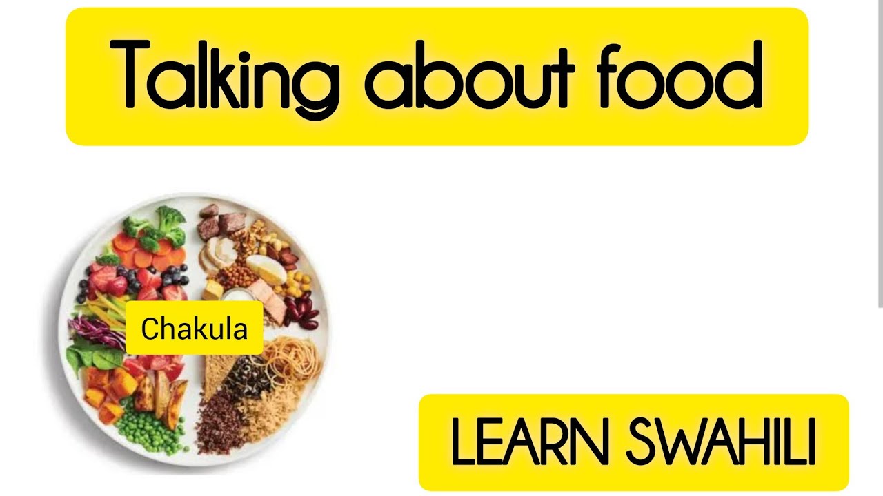 LEARN SWAHILI: SWAHILI DIALOGUE ON FOOD - YouTube
