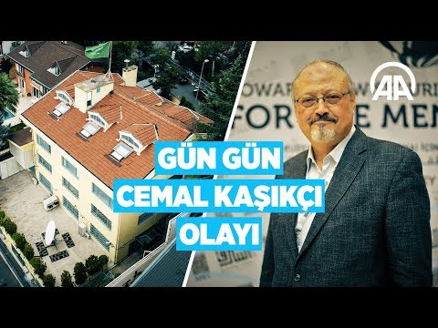 Gün gün Cemal Kaşıkçı olayı