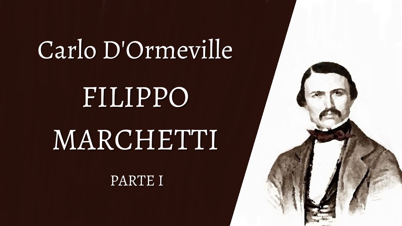 Un ritratto di Filippo Marchetti scritto da Carlo D'Ormeville - Parte I ...