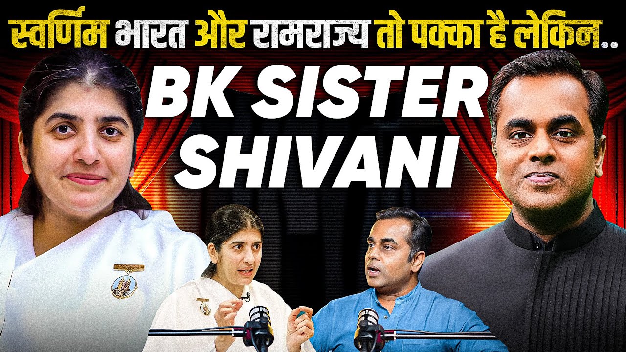 BK Sister Shivani On Real Happiness, Parenting, Life Pressure, Ram ...
