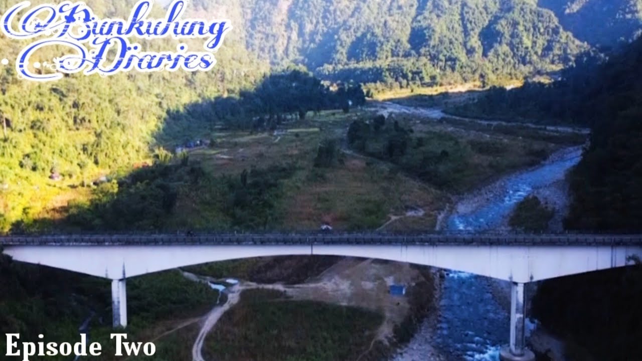 Bunkulung Vlog||Episode Two||Balasun River||Gyaman Bridge||Rj Sagar ...