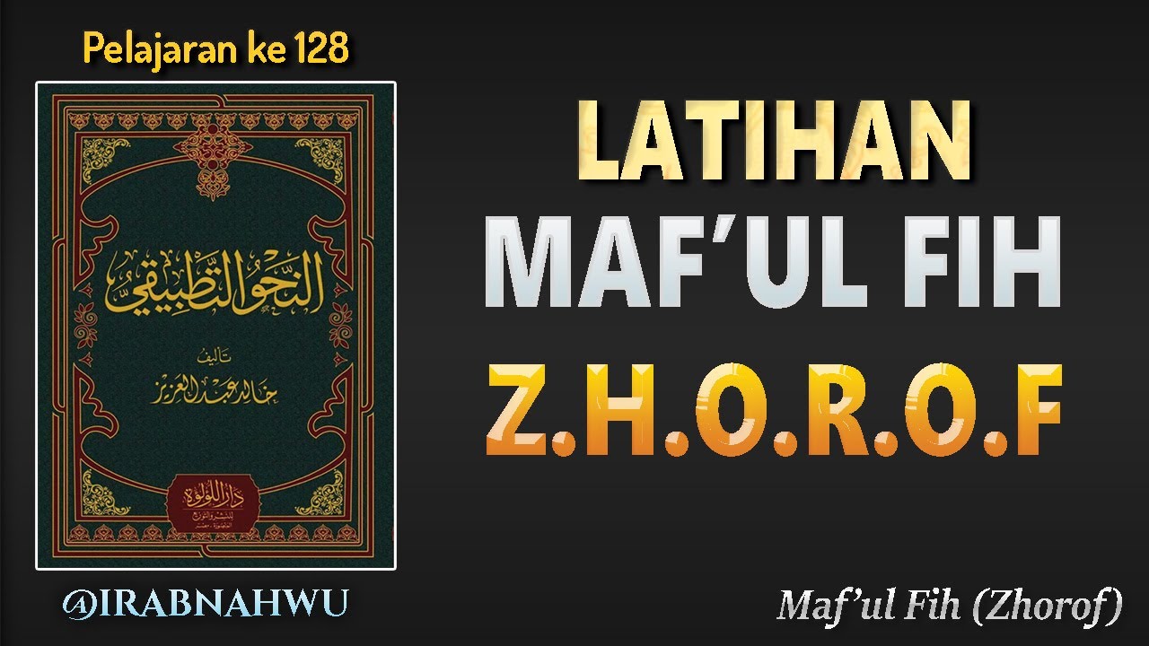 Nahwu Tathbiqi 128 - LATIHAN MENCARI & MENGI'RAB ZHOROF @irabnahwu ...
