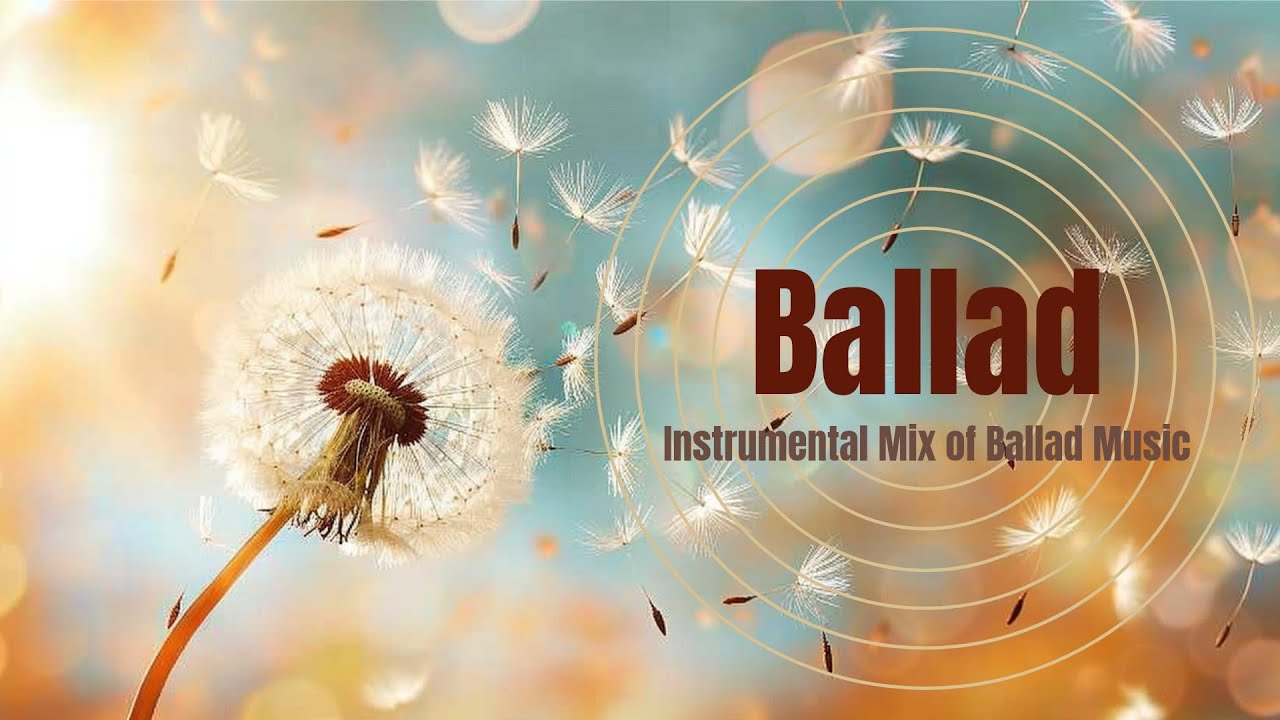 Instrumental Ballads: A Soothing Journey Through Emotions. - YouTube