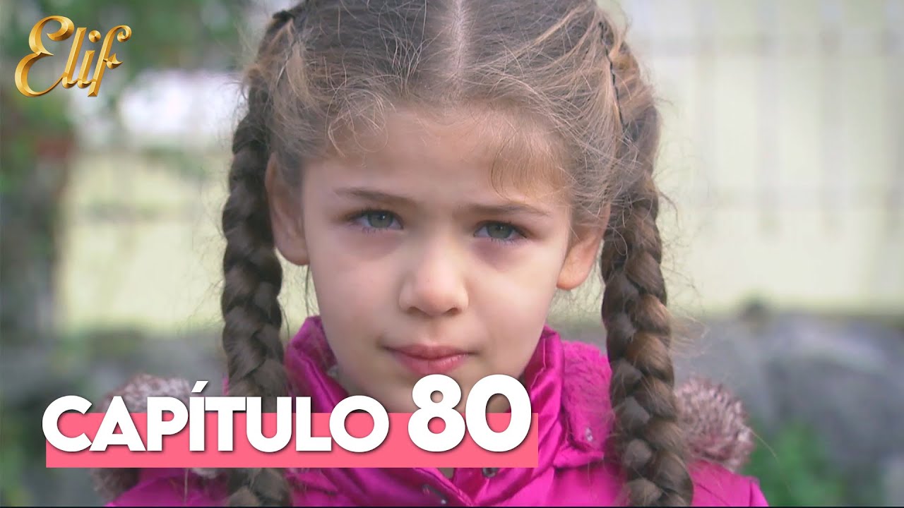 Elif Primera Temporada Capítulo 80 | Elif Capítulo 80 - YouTube