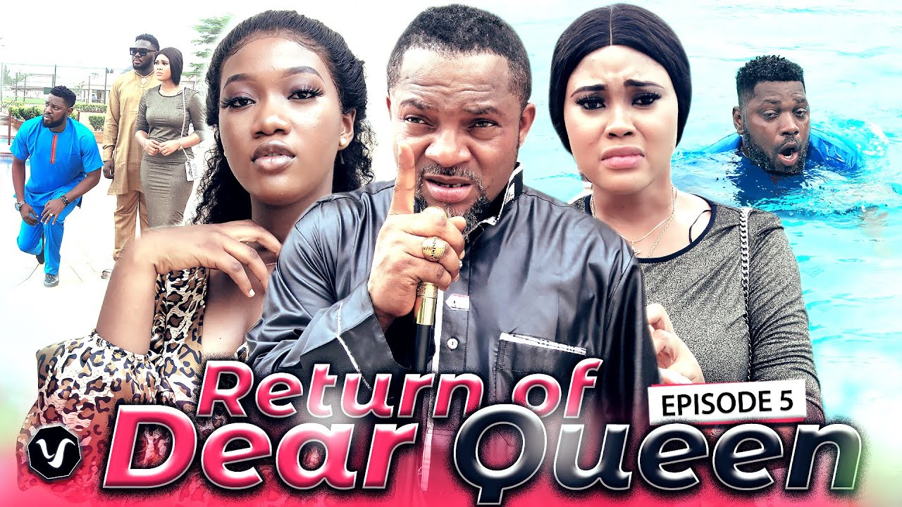 RETURN OF DEAR QUEEN (EPISODE 5)-2020 LATEST UCHENANCY NOLLYWOOD MOVIES ...