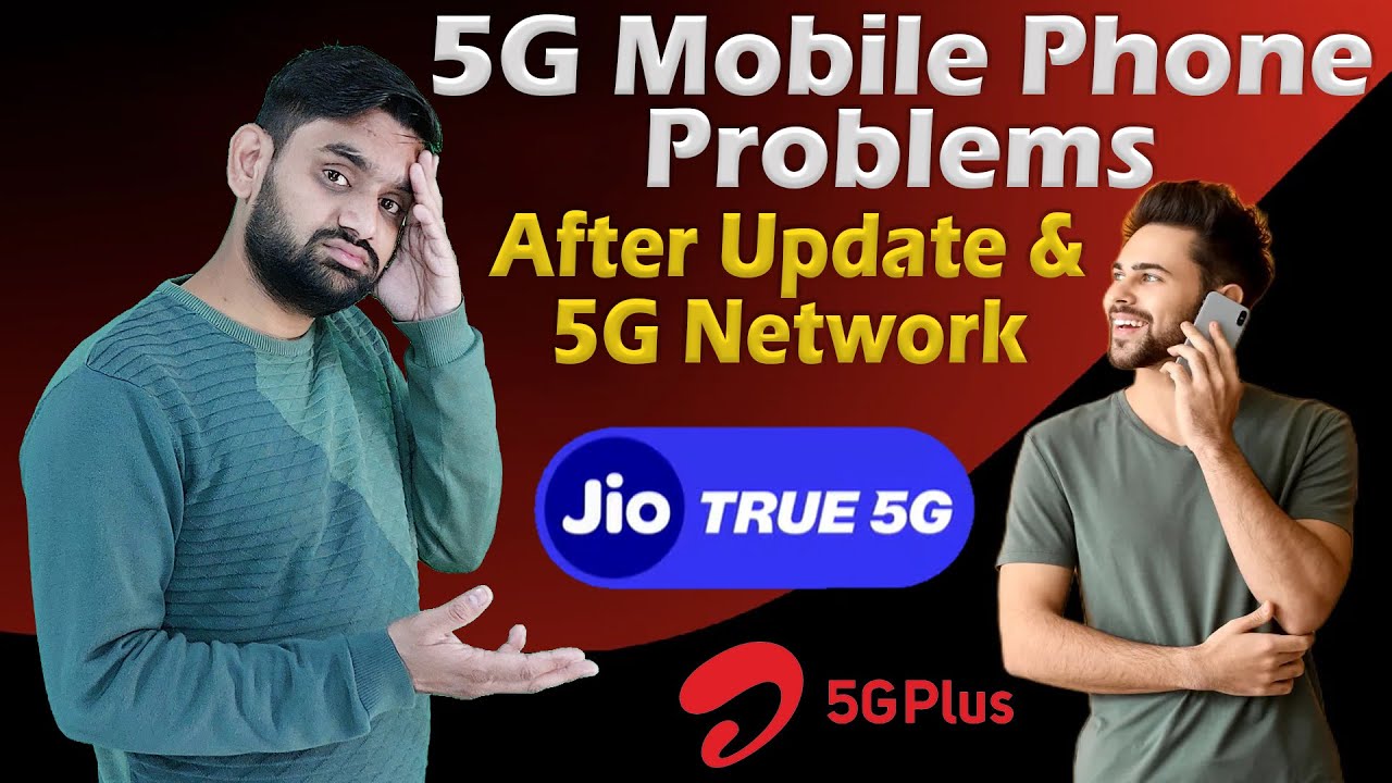 5G Mobile Mobile Problem After Using Jio True5G & Airtel 5G Plus ...