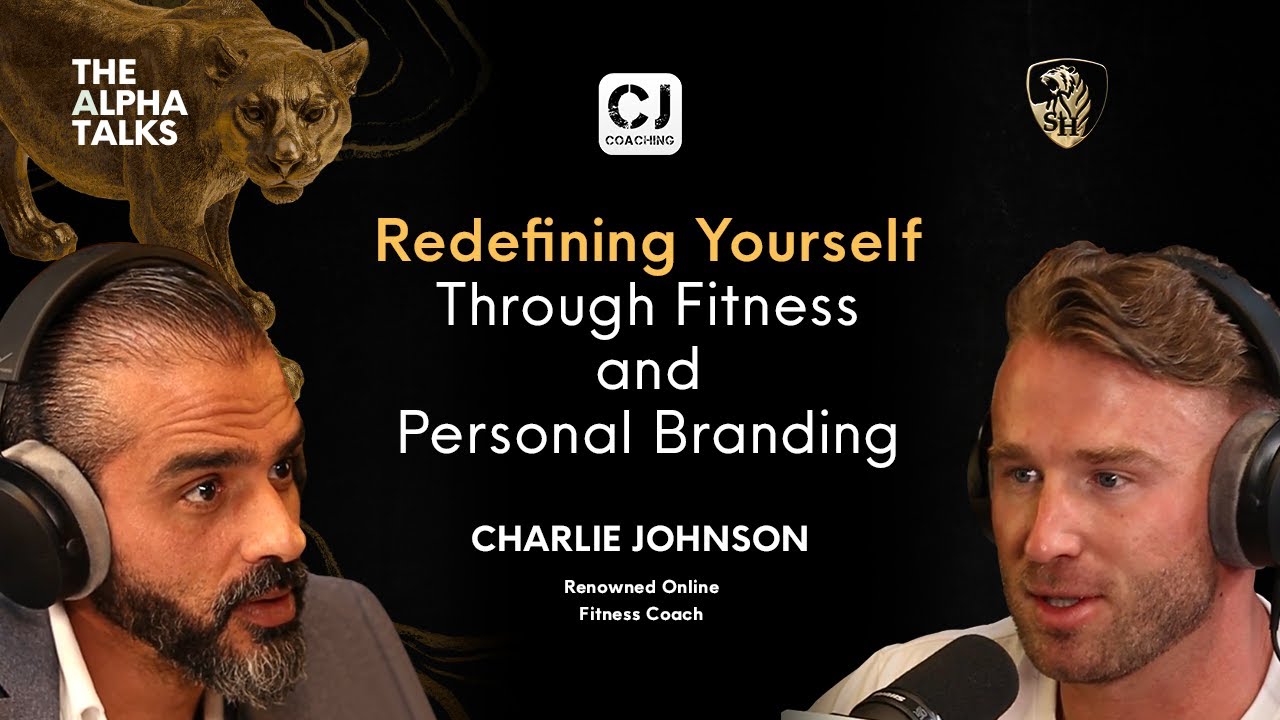 Redefining Yourself Through Fitness and Personal Branding with Charlie ...