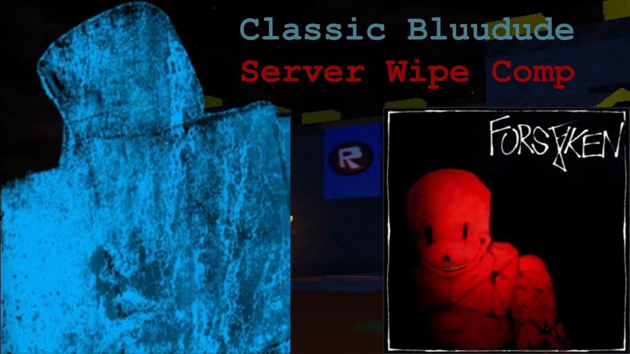 Classic Bluudude Server Wipe Compilation - Forsaken - YouTube
