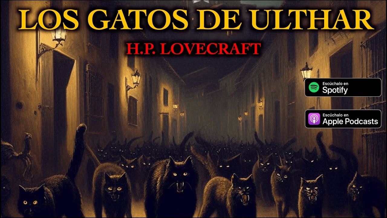 Los Gatos de Ulthar - Audiolibro H.P. Lovecraft - YouTube