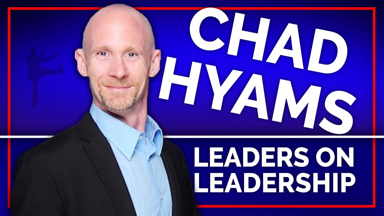 Chad Hyams (TLP032) Leaders on Leadership - YouTube