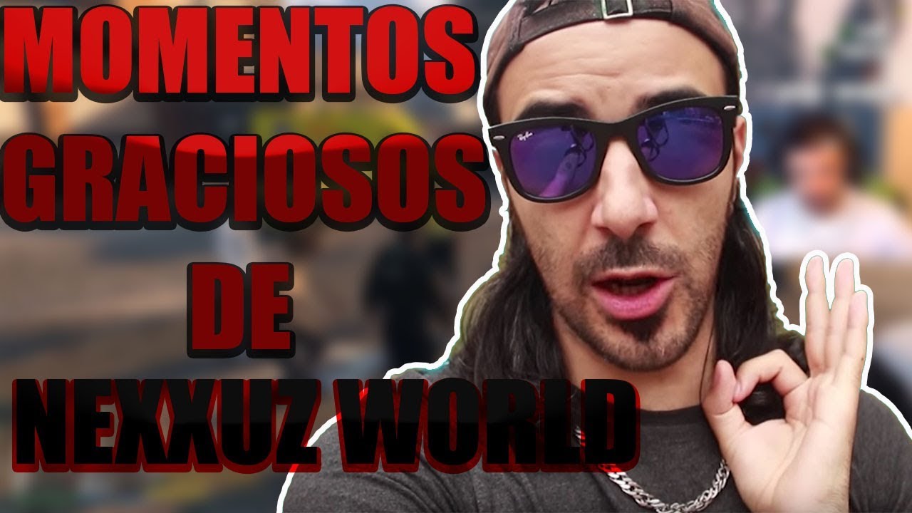 MOMENTOS GRACIOSOS NEXXUZ WORLD GTA LIFE - YouTube
