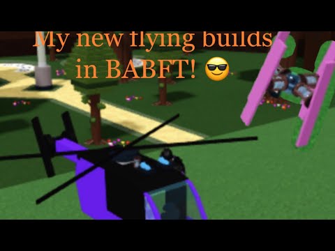 My new cool flying builds in BABFT! - YouTube