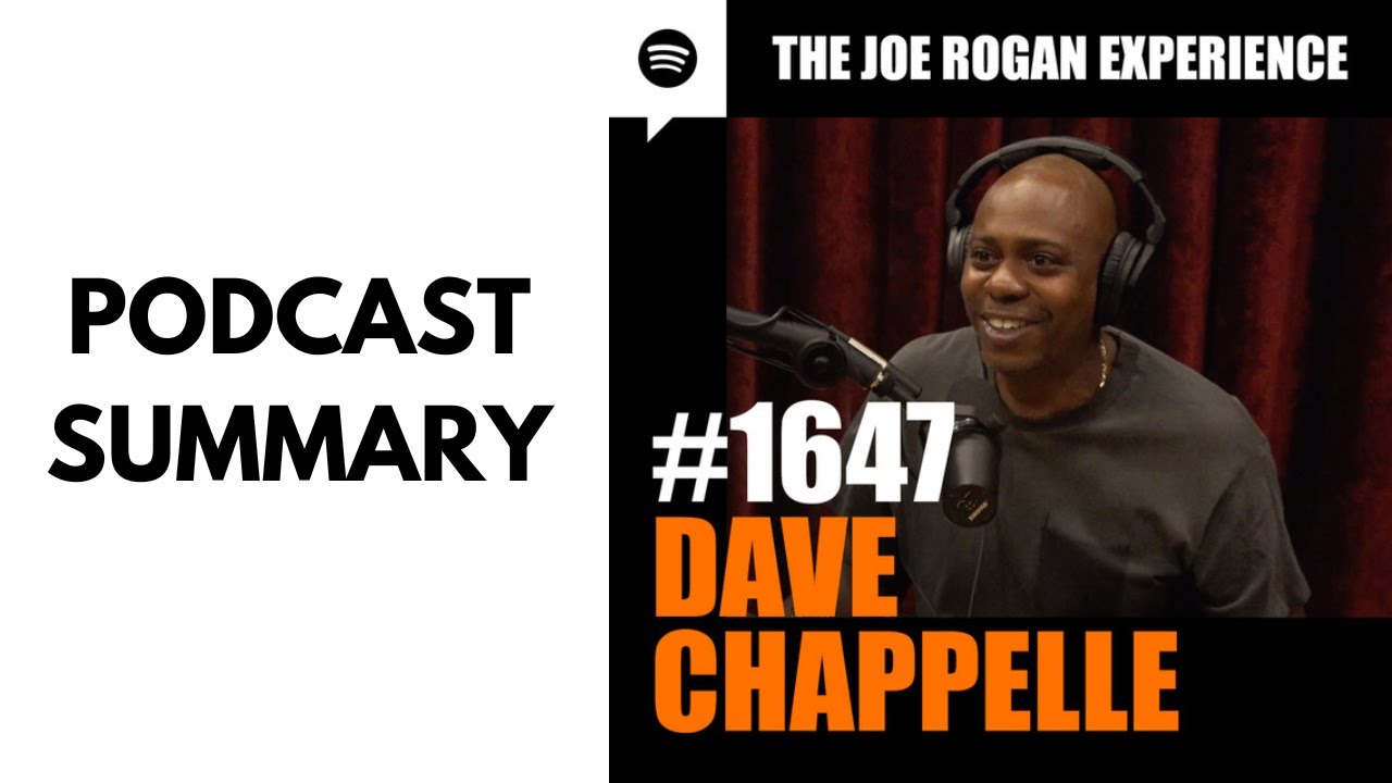 #1647 Dave Chappelle | The Joe Rogan Experience | PODCAST SUMMARY - YouTube