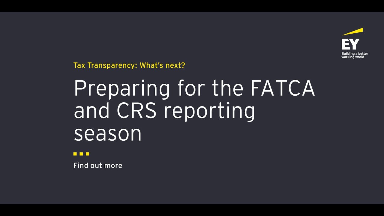 Tax Transparency: What's next? series - Preparing for the FATCA and CRS ...