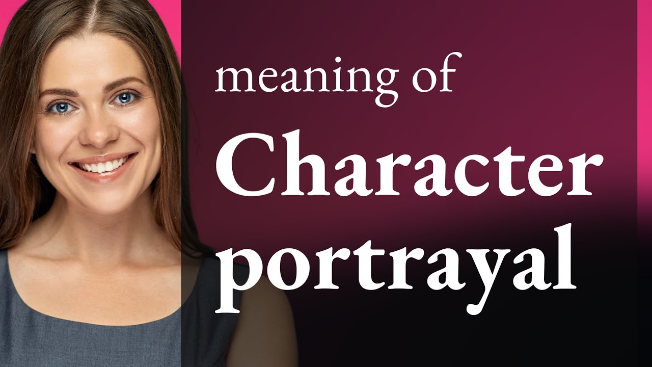 Mastering Character Portrayal in English - YouTube