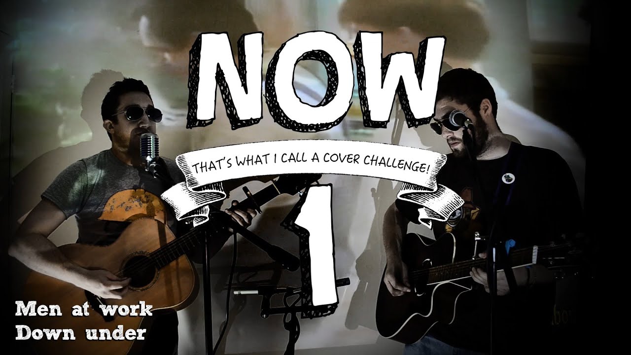 Down under - NOW 1 cover challenge - YouTube