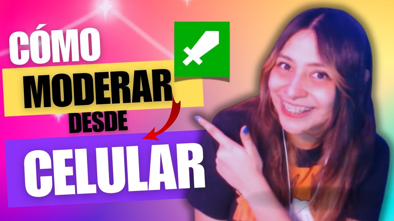 MODERA DESDE TU CELULAR ⚔️ | Guía para moderadores - YouTube