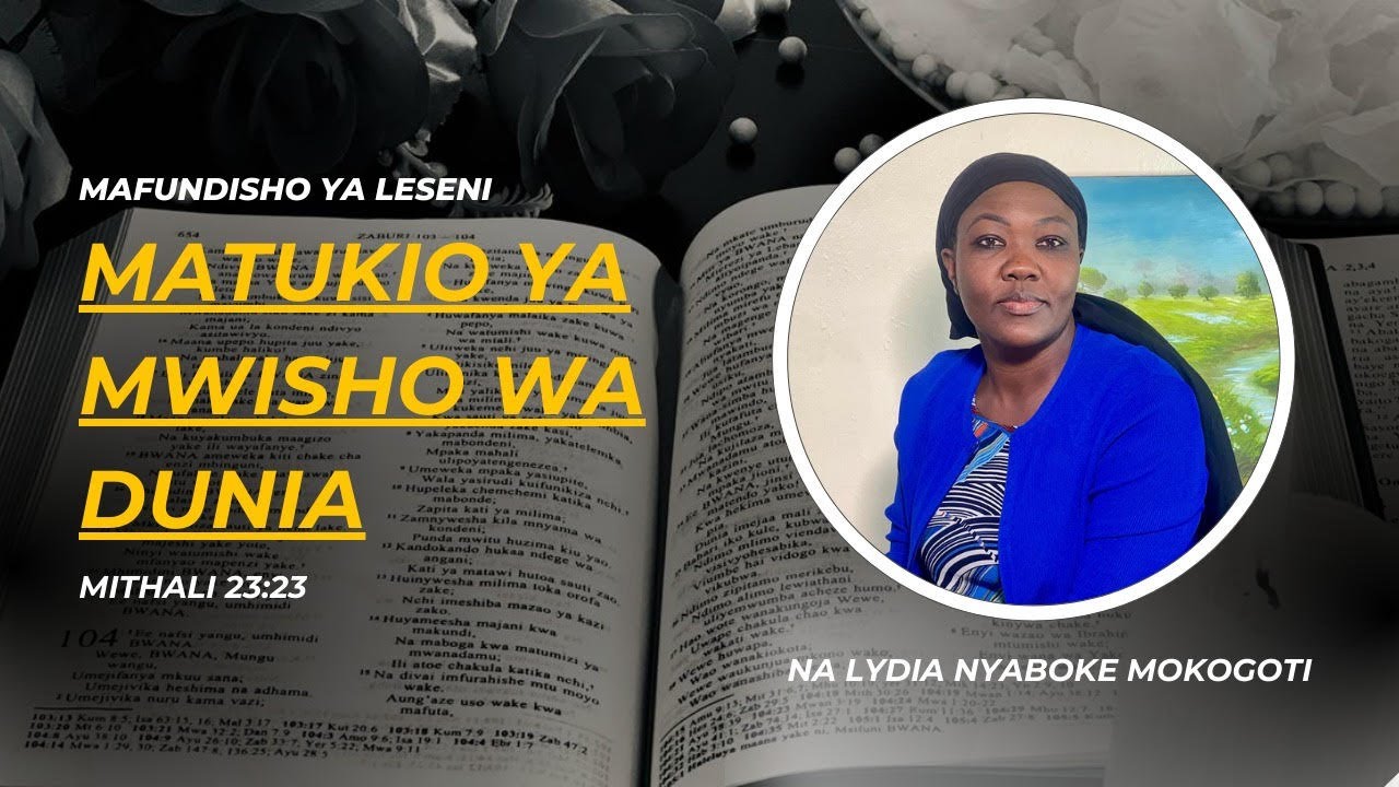 MATUKIO YA MWISHO WA DUNIA (Mithali 23:23) SDA LESSON 12 Q2 2024 ...