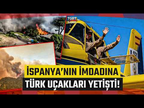 İspanya Acil Kodla Yardım İstedi Türk Yangın Söndürme Uçakları Havalandı! -TGRT Haber