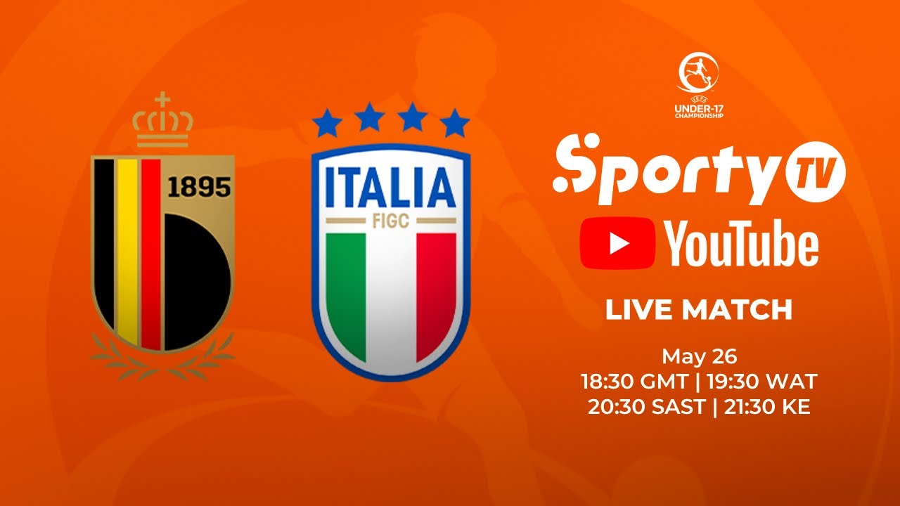 LIVE - Belgium vs Italy | UEFA MEN UNDER 17 | SportyTV - YouTube