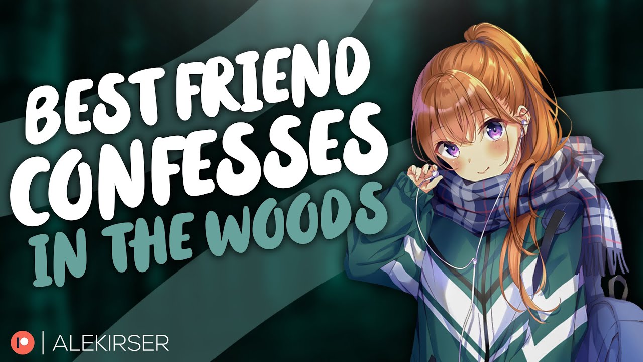 ASMR || Your Best Friend Confesses to You in the Woods ♡ [Friends to ...