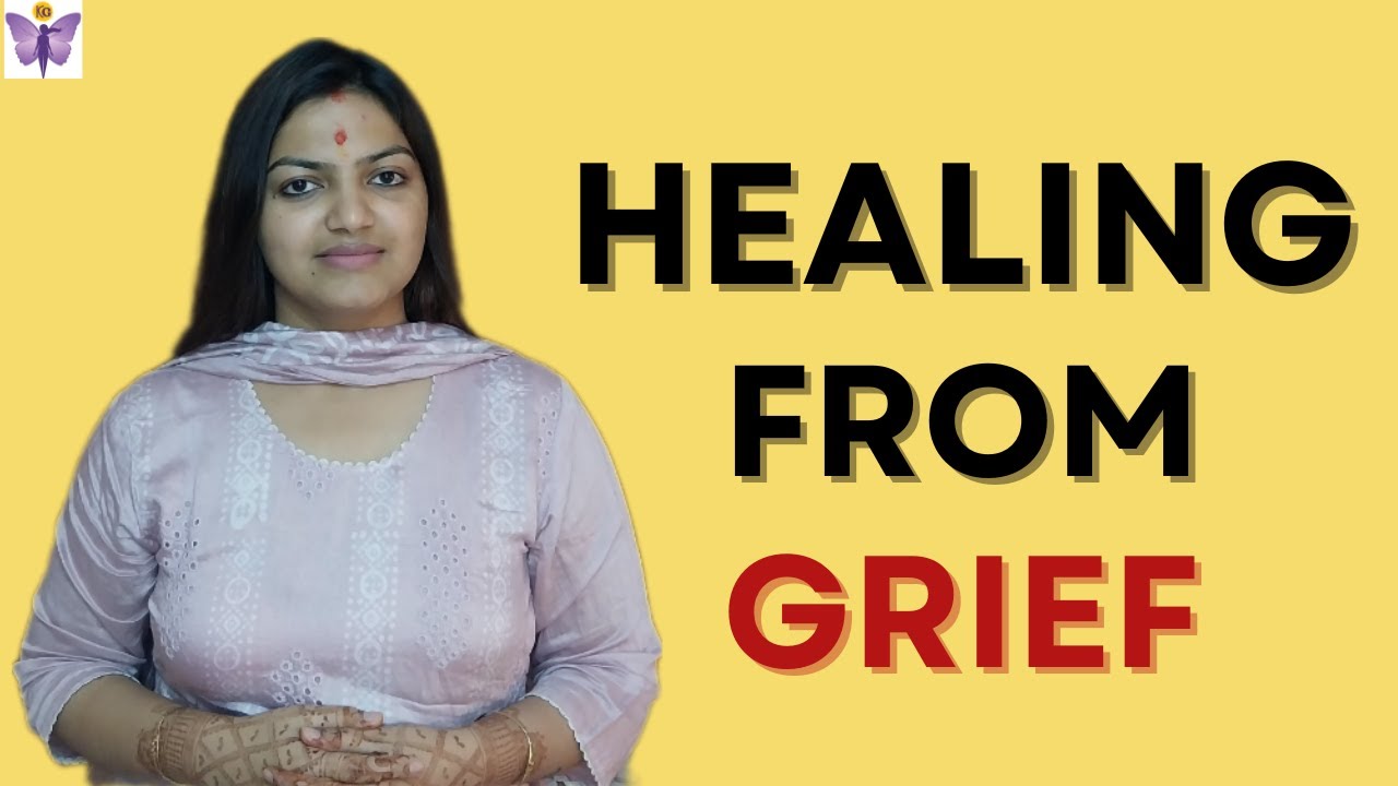 How to Heal After Losing Someone Close? | Coping With Grief | Kritika Garg - YouTube