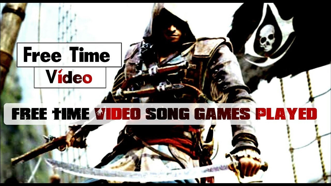 Free Time Video Song Game Played YouTube free-time-video-song-game-played-youtube