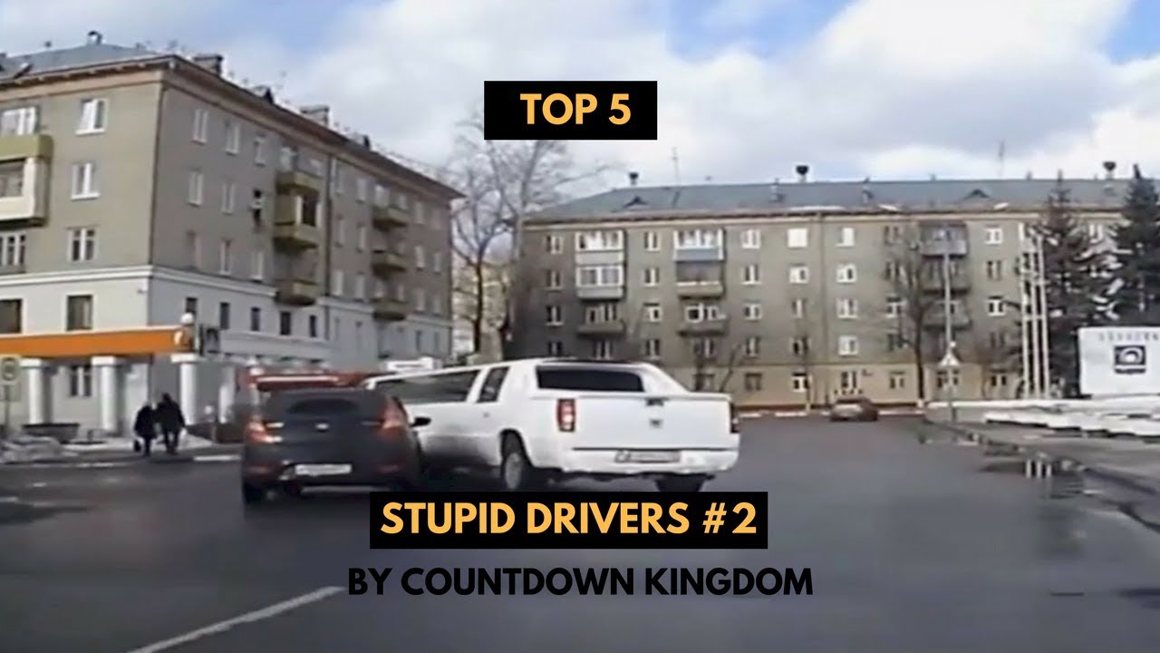 Top 5 Stupid Drivers #2 - YouTube