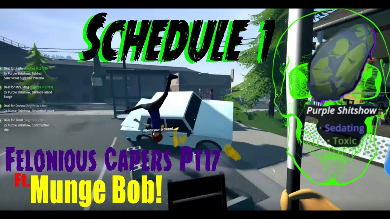 Purple Sh*tshow | Schedule1 Pt17 | Felonious Capers ft MongeBob. - YouTube