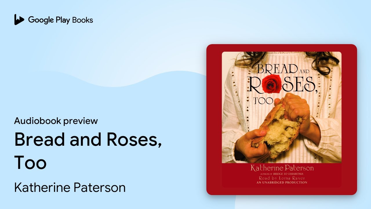 Bread and Roses, Too by Katherine Paterson · Audiobook preview - YouTube