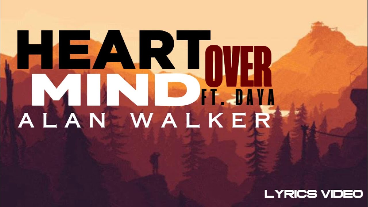 Alan Walker - Heart over mind ft. Daya(lyrics) - YouTube