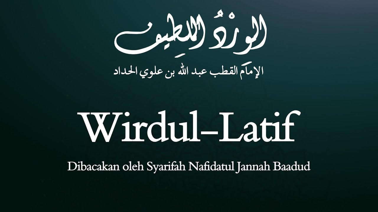 WIRDUL LATHIF (IMAM HADDAD RA) - Dibacakan oleh Syarifah Nafidatul Jannah Baadud - YouTube