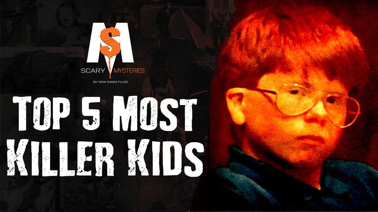 Top 5 Most TERRIFYING Killer Kids - YouTube